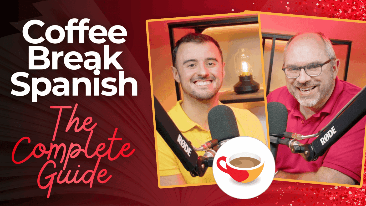Coffee Break Spanish - All You Need To Know - Coffee Break Languages